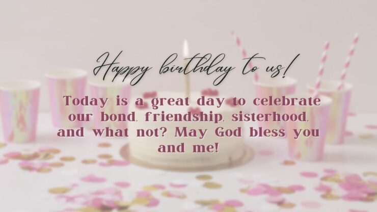Born On Same Day Birthday Wishes - Twice as Nice