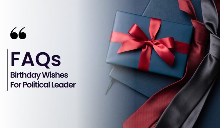 Birthday Wishes For Political Leader - Honoring a Remarkable Statesperson